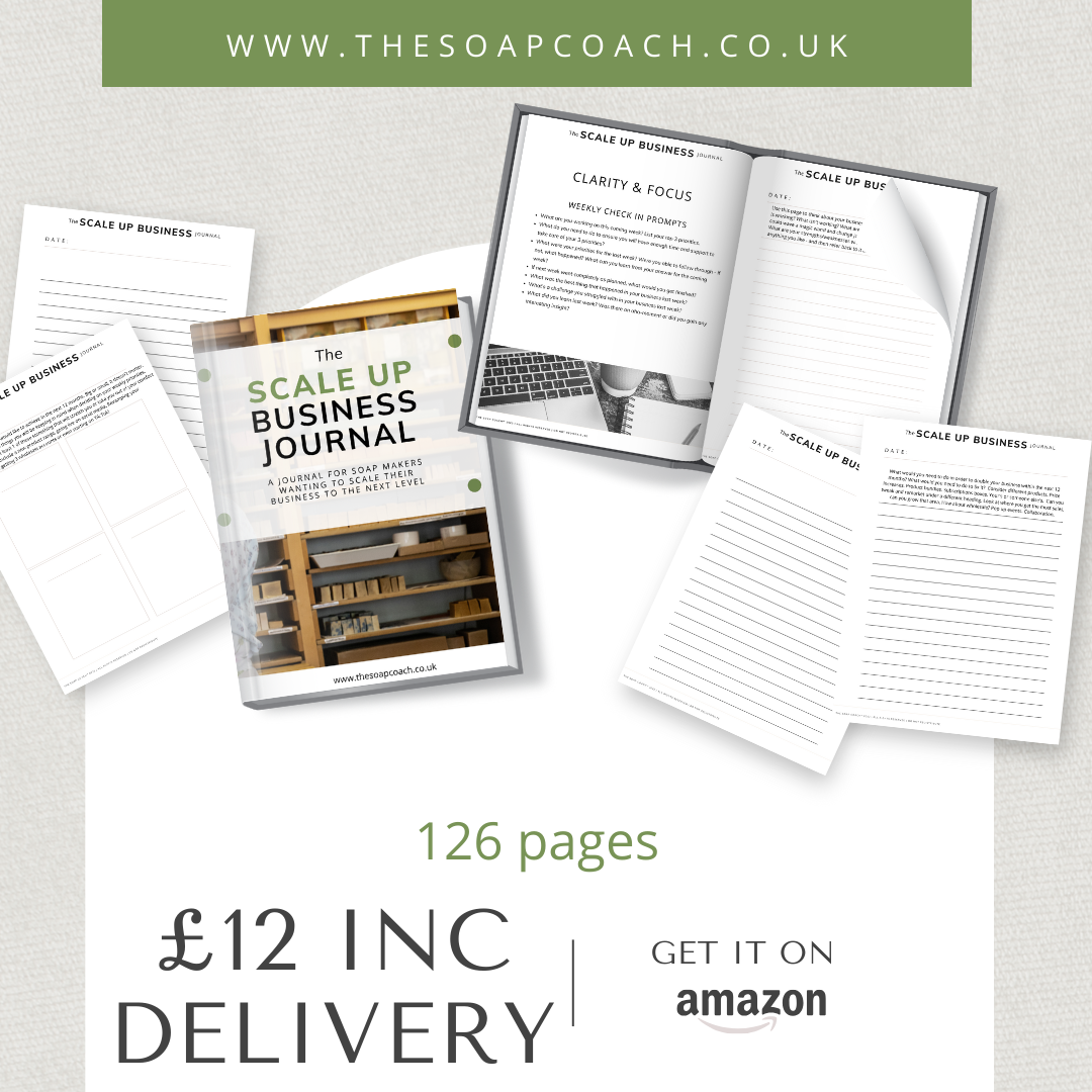 The Soap Makers Scale Up Business Journal: A Journal for Soap Makers W ...